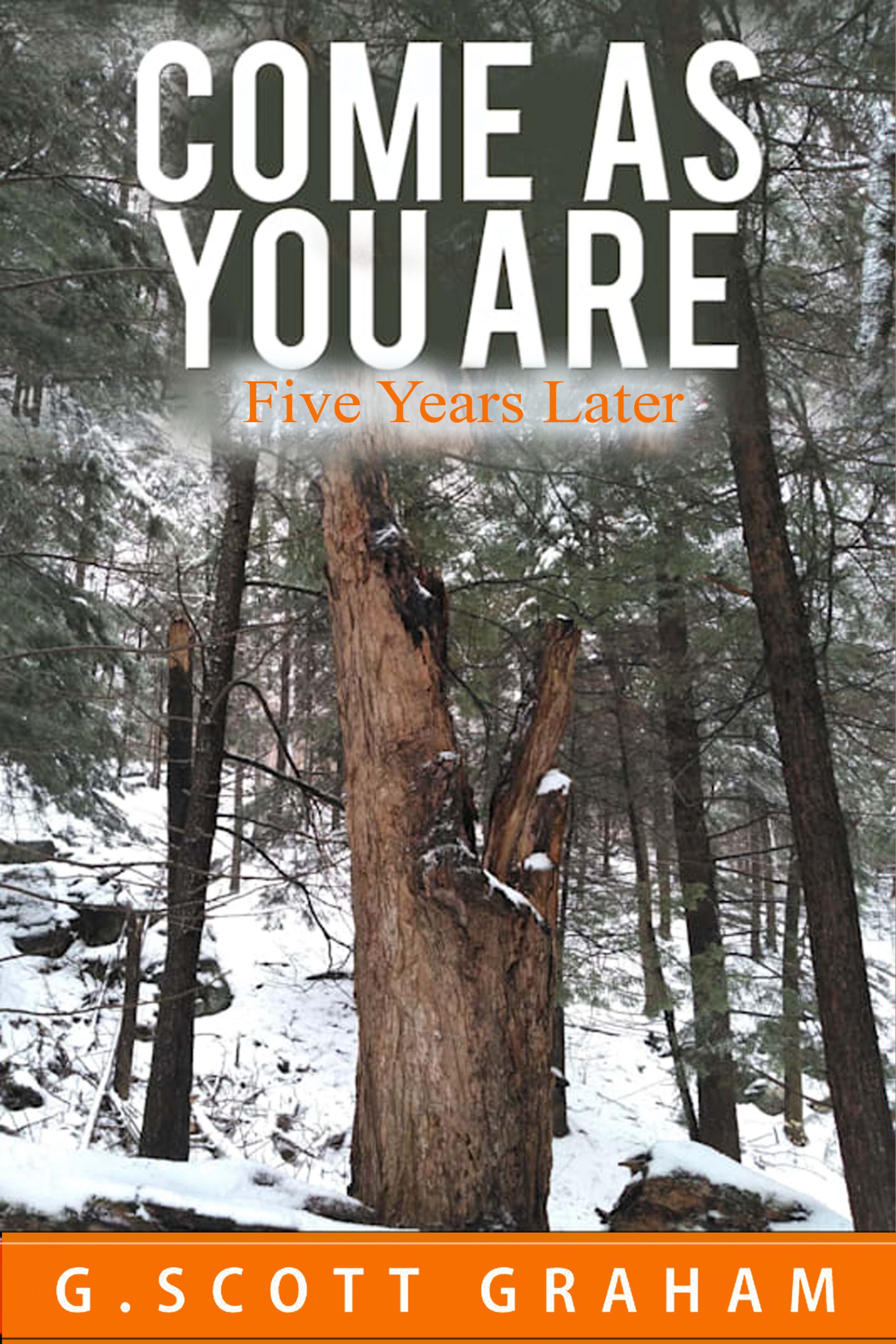 Come As You Are: Five Years Later - G. Scott Graham